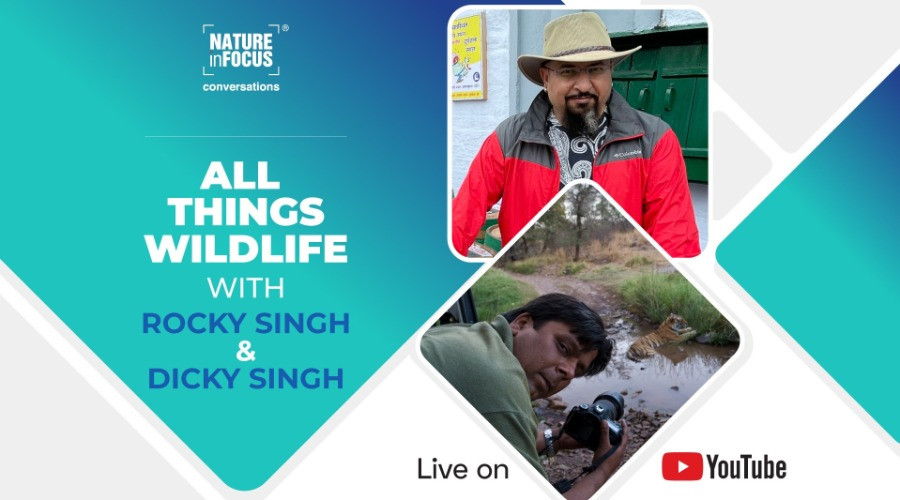In conversation with Rocky Singh and Aditya 'Dicky' Singh | Nature inFocus